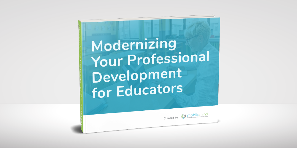 Modernizing Your Professional Development for Educators